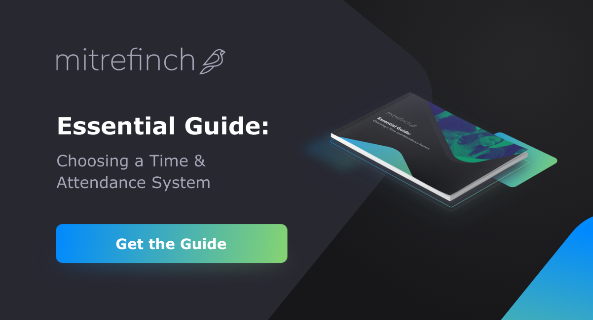 [Guide] Choosing a Time and Attendance System | Mitrefinch